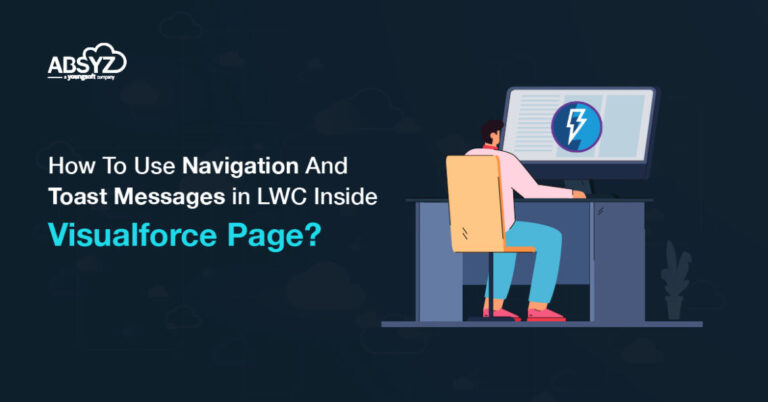How To Use Navigation & Toast Messages in LWC Inside Visualforce Page