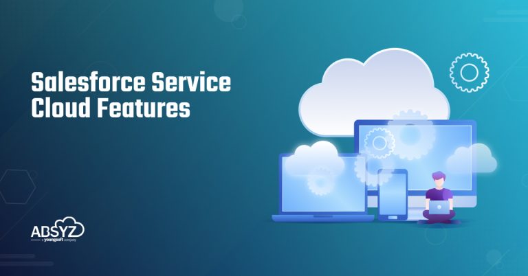 Salesforce Service Cloud Features - ABSYZ