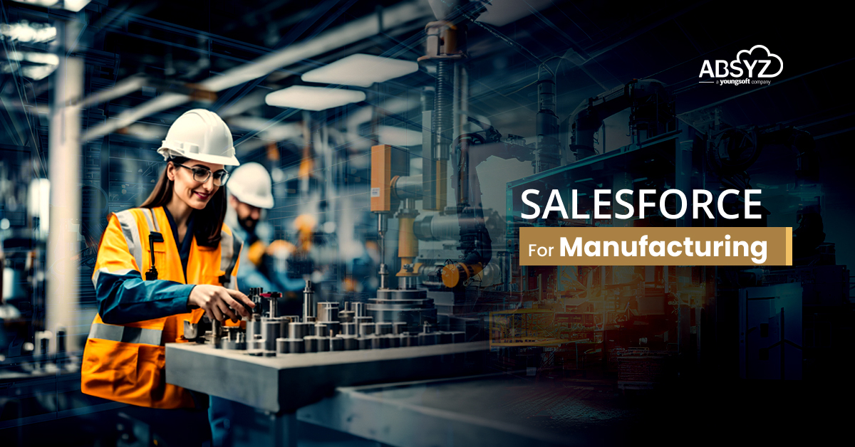 Salesforce For Manufacturing - ABSYZ
