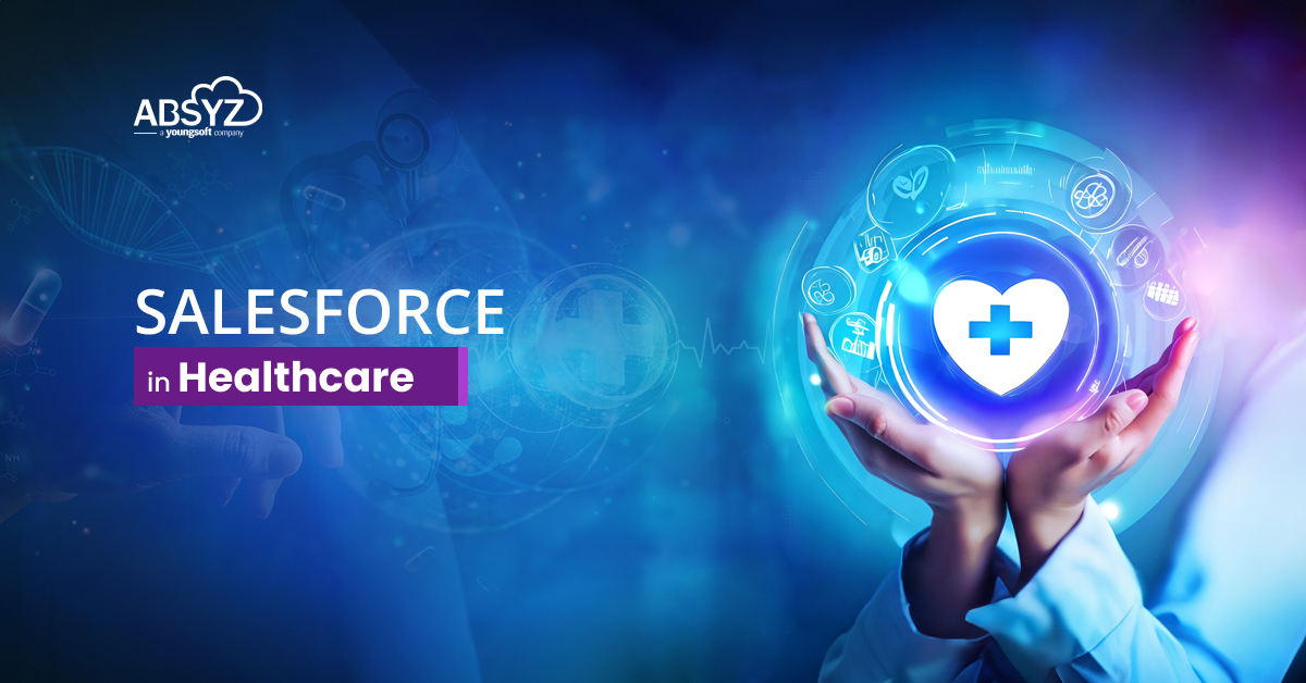 Salesforce in Healthcare - ABSYZ