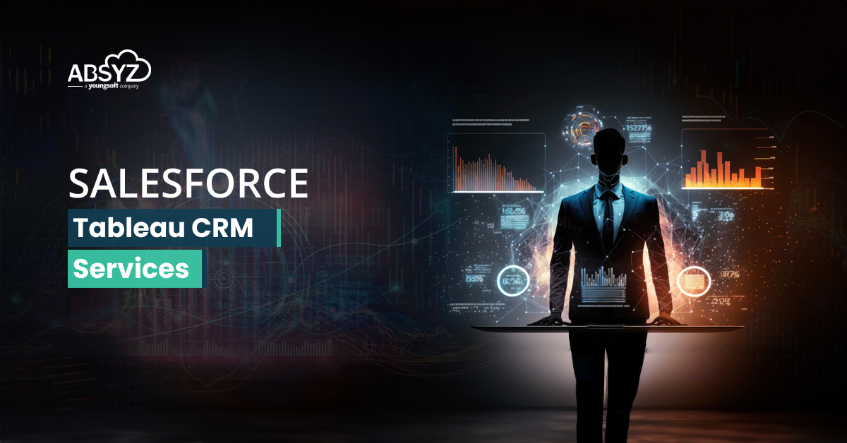 Salesforce Tableau CRM Services - ABSYZ