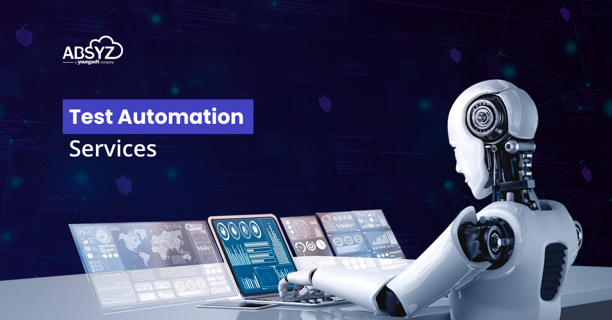 Test Automation Services - ABSYZ Test Automation Services - ABSYZ