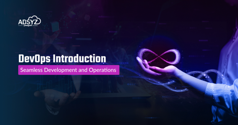 DevOps Introduction: Seamless Development & Operations-ABSYZ