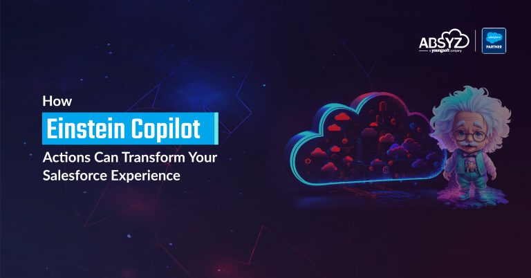 Einstein Copilot: Transform Your Salesforce Experience - ABSYZ